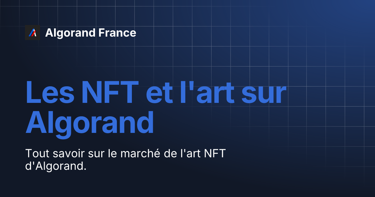 Les NFT et l'art sur Algorand | Algorand France