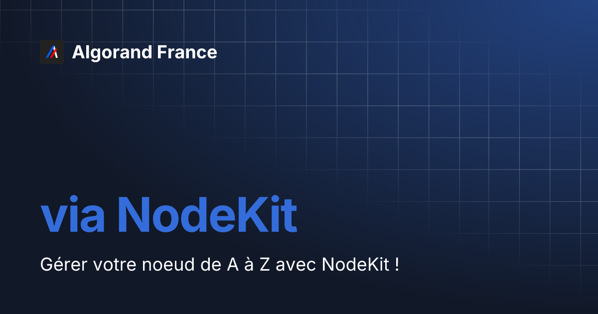 via NodeKit | Algorand France